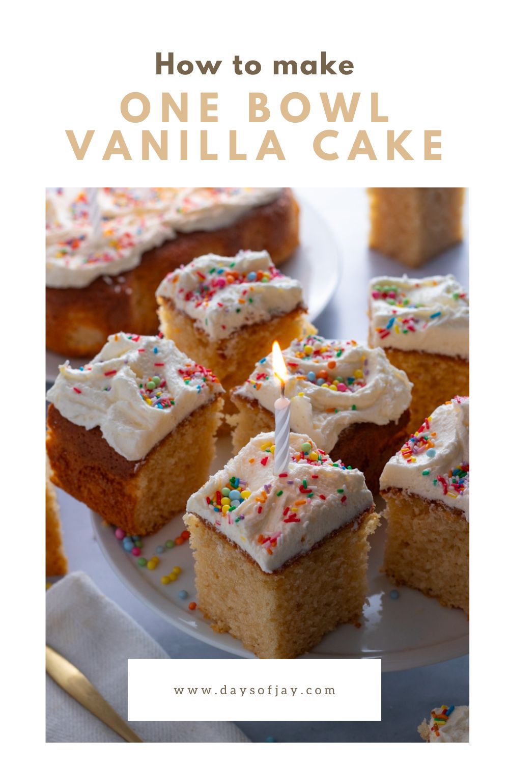 Easy One Bowl Vanilla Cake (with oil!) - Days of Jay